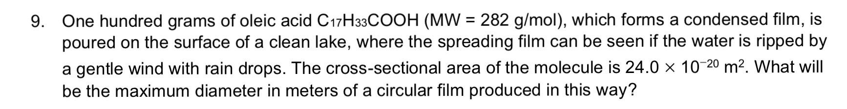 Solved 9. One hundred grams of oleic acid C17H33COOH (MW = | Chegg.com