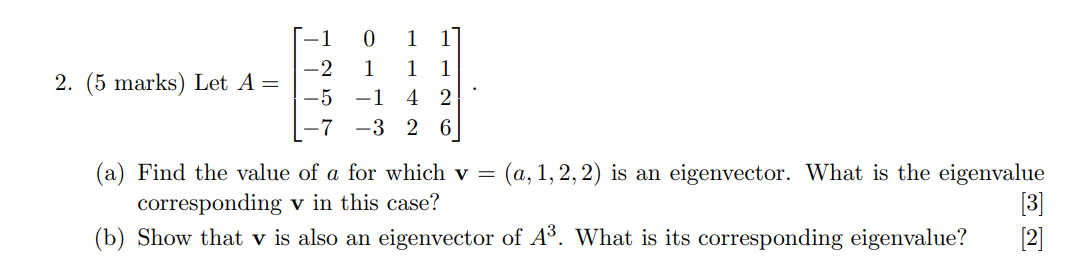 Solved 2. (5 marks) Let A=⎣⎡−1−2−5−701−1−311421126⎦⎤. (a) | Chegg.com