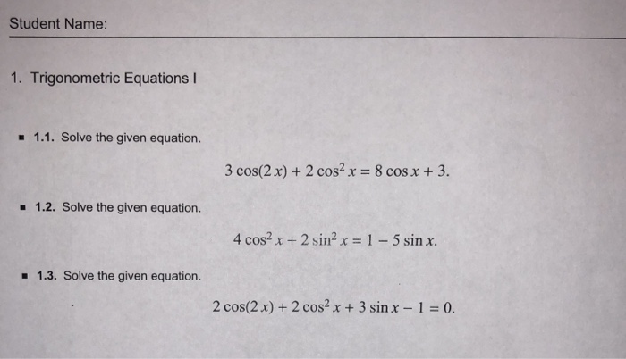 Solved Student Name: 1. Trigonometric Equations I 1.1. Solve | Chegg.com