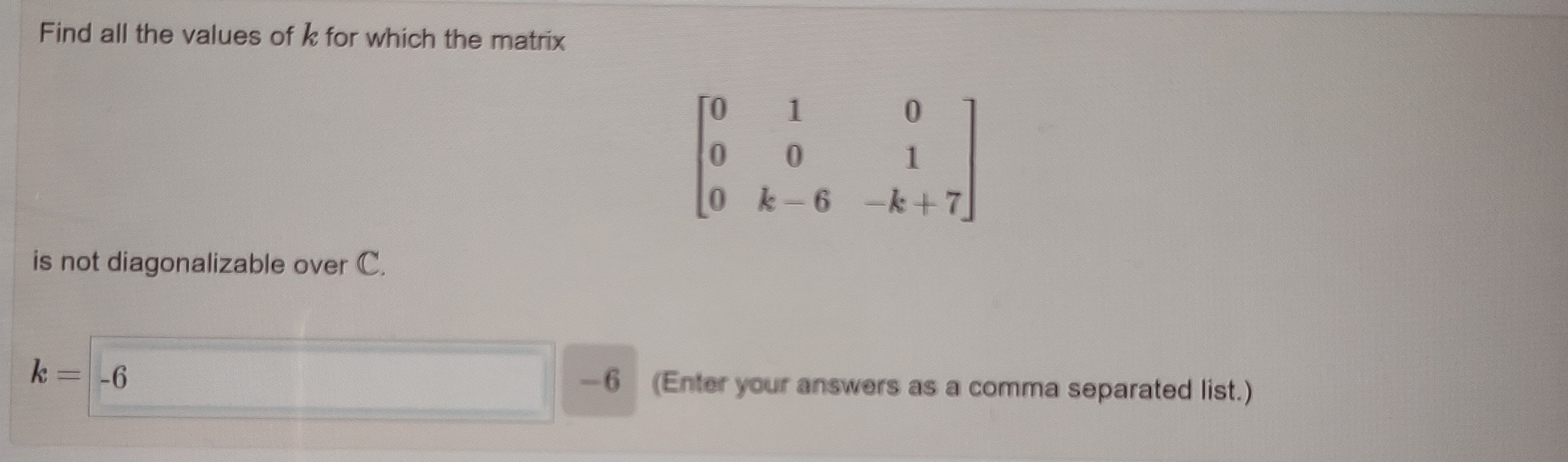 Solved Find all the values of k for which the matrix | Chegg.com