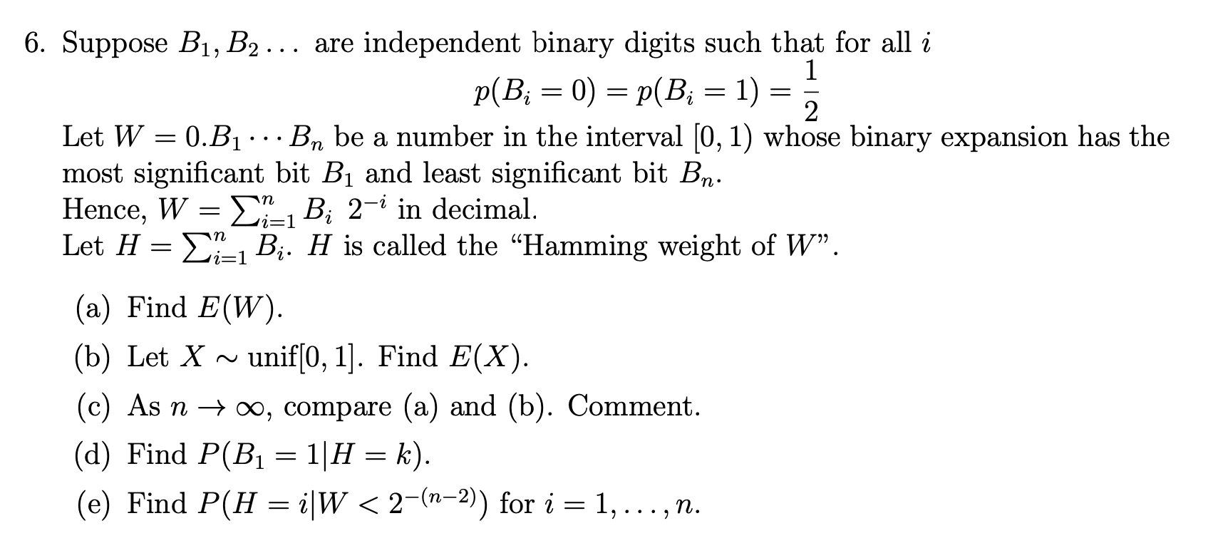 p(Bi=0)=p(Bi=1)=21 Let W=0.B1⋯Bn be a number in the | Chegg.com