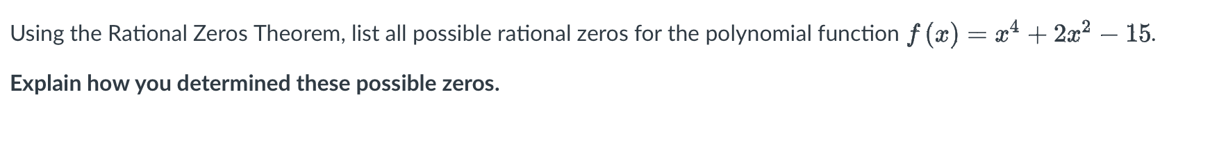 Solved Using the Rational Zeros Theorem, list all possible | Chegg.com