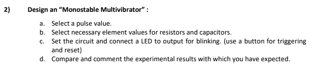 Solved Design an "Monostable Multivibrator" : a. Select a | Chegg.com