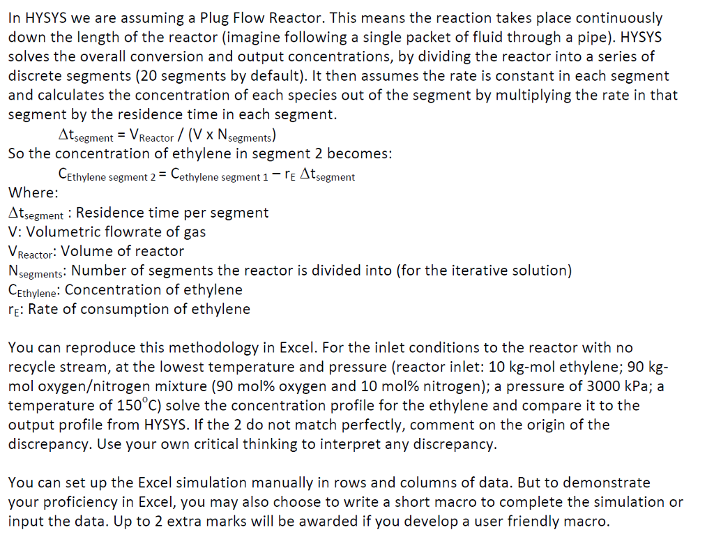 In HYSYS we are assuming a Plug Flow Reactor. This | Chegg.com