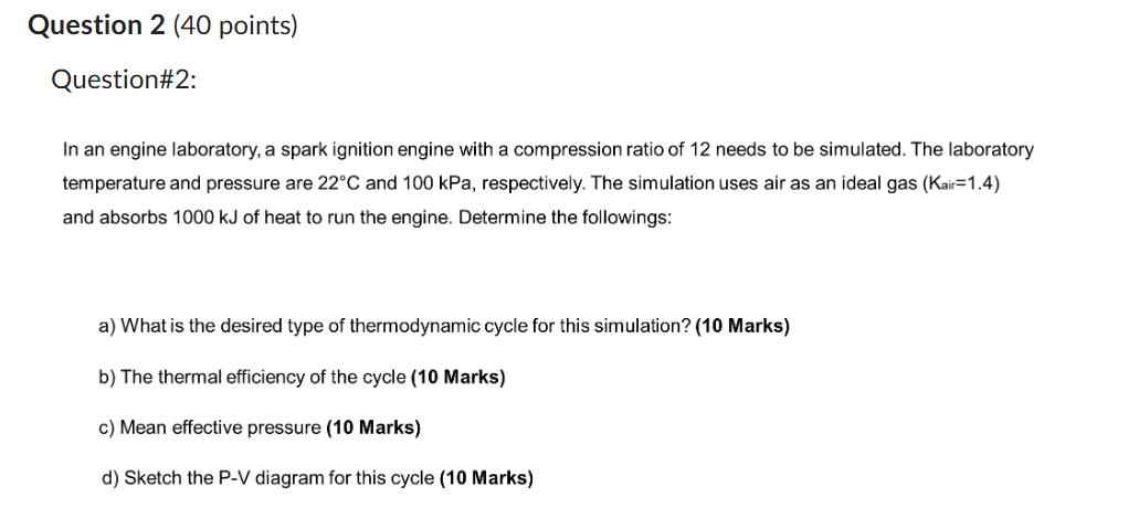 Solved Question\#2:In an engine laboratory, a spark ignition | Chegg.com