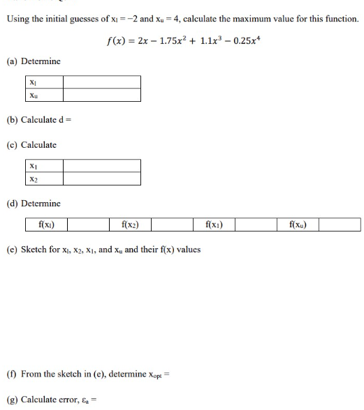 Solved Using the initial guesses of x1=−2 and xu=4, | Chegg.com