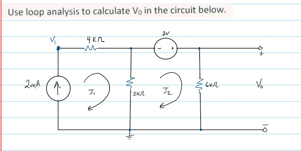 Solved Use loop analysis to calculate Vo in the circuit | Chegg.com