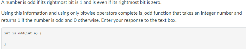 Solved A number is odd if its rightmost bit is 1 and is even | Chegg.com
