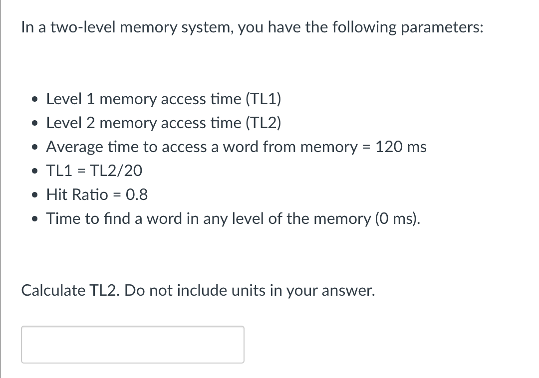 Solved In a two-level memory system, you have the following | Chegg.com Solved In a two-level memory system, you have the following | Chegg.com