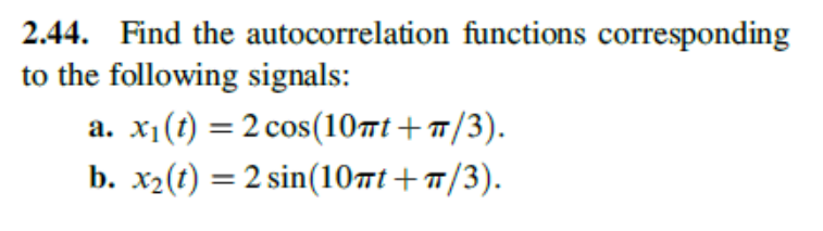 Solved 2.44. Find the autocorrelation functions | Chegg.com