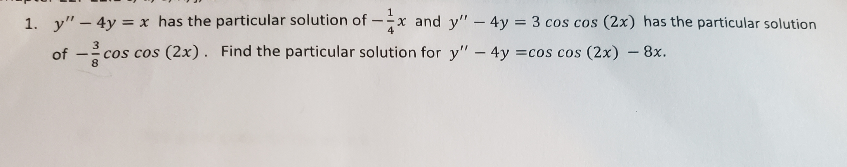 Solved 1. y" – 4y = x has the particular solution of -ax and | Chegg.com