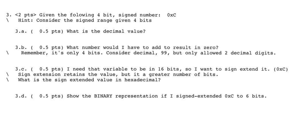 Solved OxC 3. Given the folowing 4 bit, signed | Chegg.com