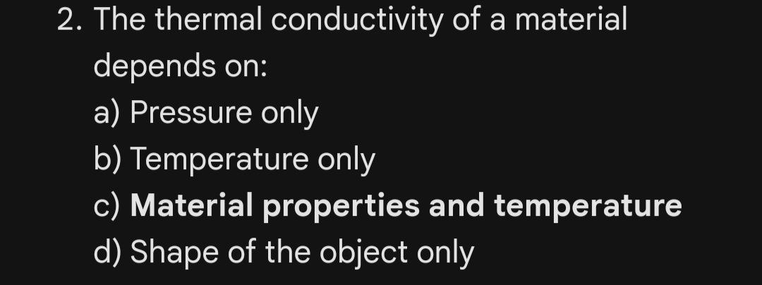 Solved 2. ﻿The thermal conductivity of a material depends | Chegg.com