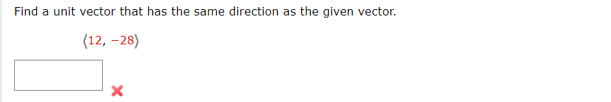 Solved Find a unit vector that has the same direction as the | Chegg.com