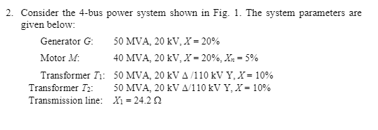 Solved 2. Consider the 4-bus power system shown in Fig. 1. | Chegg.com