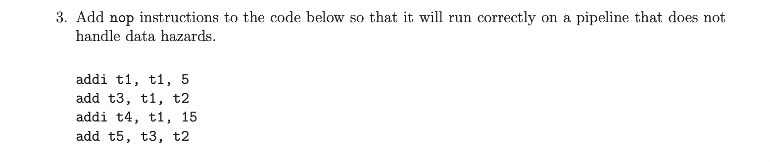Solved 3. Add nop instructions to the code below so that it | Chegg.com