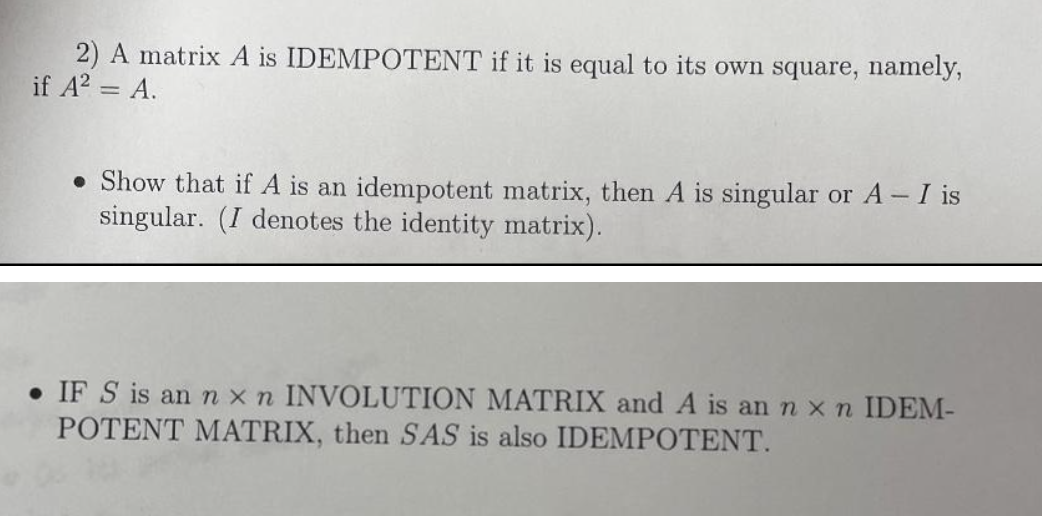 Solved 2) A matrix A is IDEMPOTENT if it is equal to its own | Chegg.com