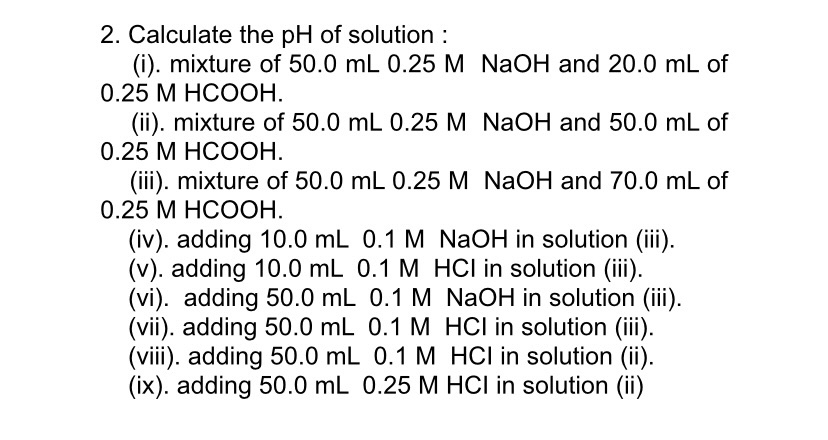 Solved 2. Calculate the pH of solution : (i). mixture of | Chegg.com