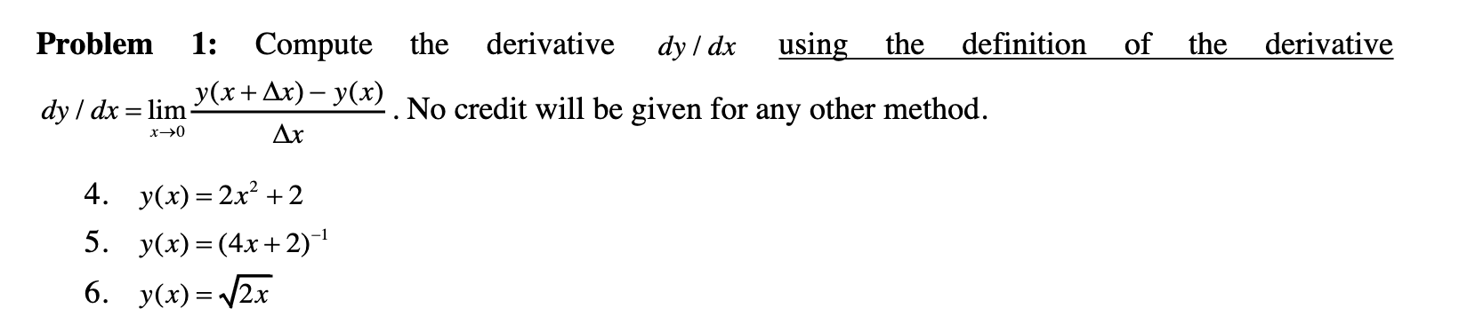 Solved Problem 1: Compute the derivative dy/dx using the | Chegg.com