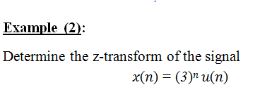 Solved Example (2): Determine the Z-transform of the signal | Chegg.com