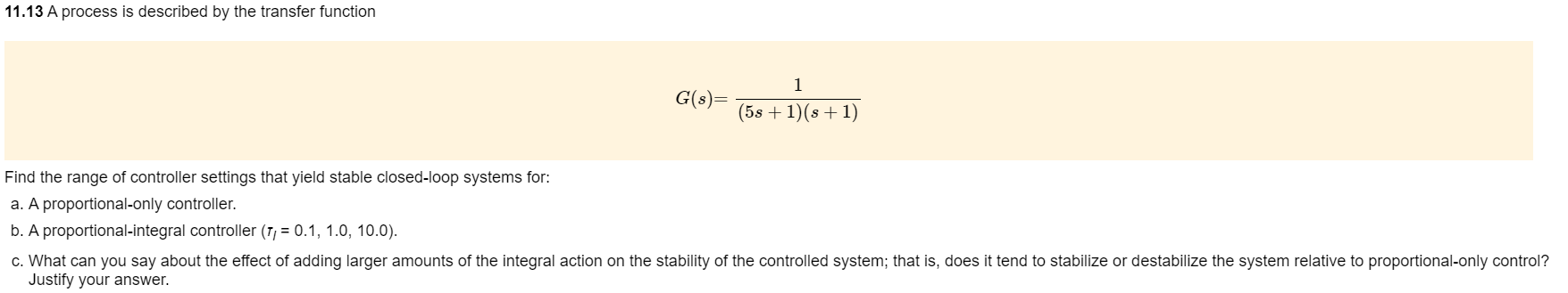 Solved 11.13 A process is described by the transfer function | Chegg.com