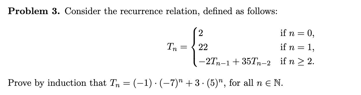 Solved Problem 3. ﻿Consider the recurrence relation, defined | Chegg.com