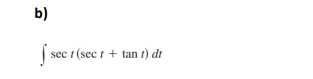 Solved b) ∫sect(sect+tant)dt | Chegg.com