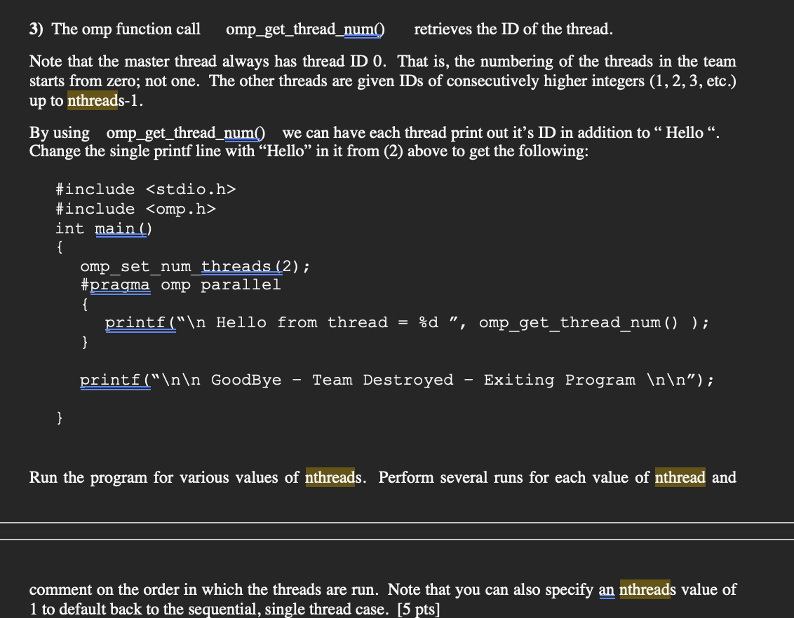 Solved 3) The omp function call omp_get_thread_num() | Chegg.com