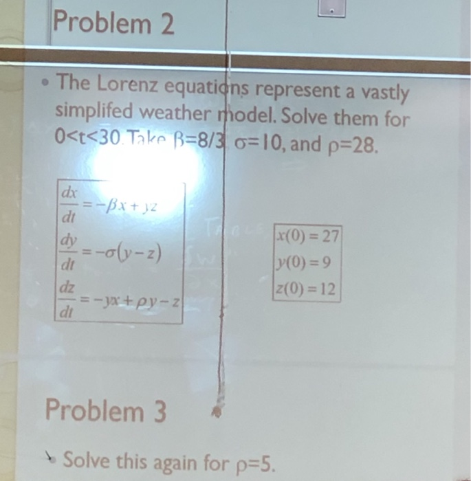 Solved Problem 2 The Lorenz equations represent a vastly | Chegg.com