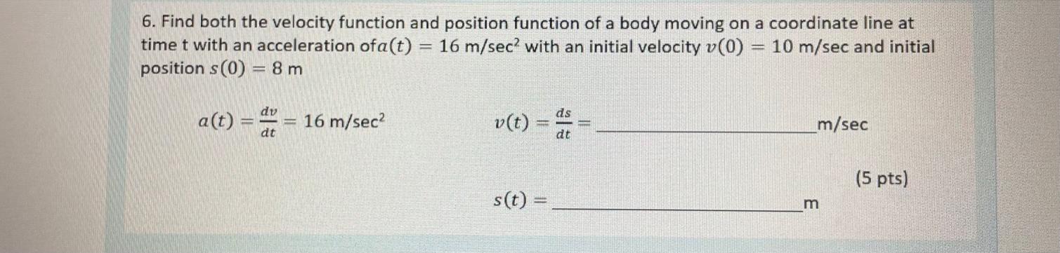 Solved 6. Find both the velocity function and position | Chegg.com