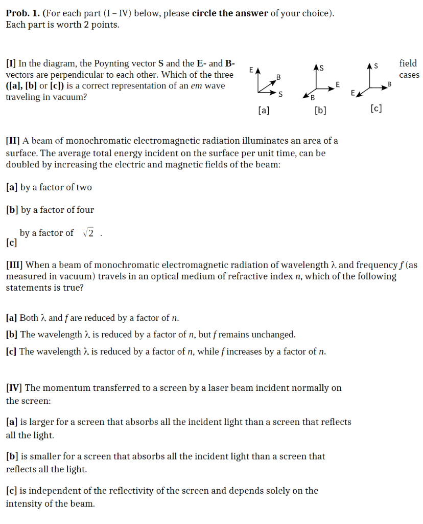 Solved Prob. 1. (For each part (I - IV) below, please circle | Chegg.com