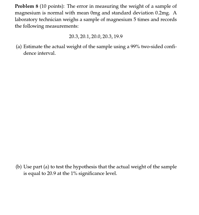 Solved Problem 8 (10 points): The error in measuring the | Chegg.com