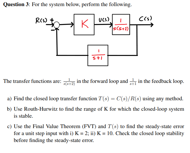 Solved Question 3: For the system below, perform the | Chegg.com