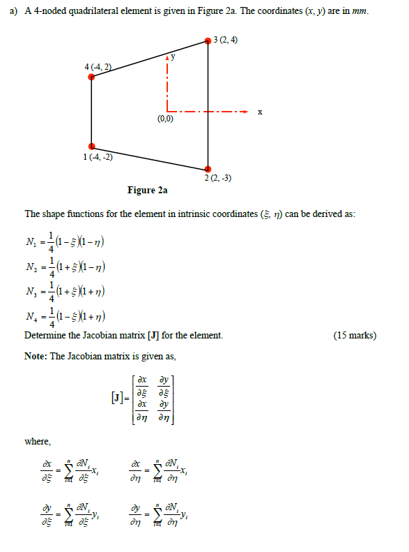 a) A 4-noded quadrilateral element is given in Figure | Chegg.com