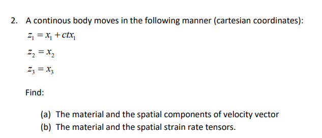 Solved A continous body moves in the following manner | Chegg.com