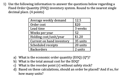 Solved 1) Use the following information to answer the | Chegg.com