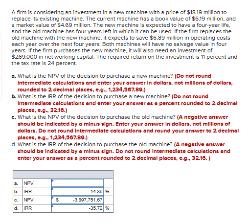 Solved A firm is considering an investment in a new machine | Chegg.com