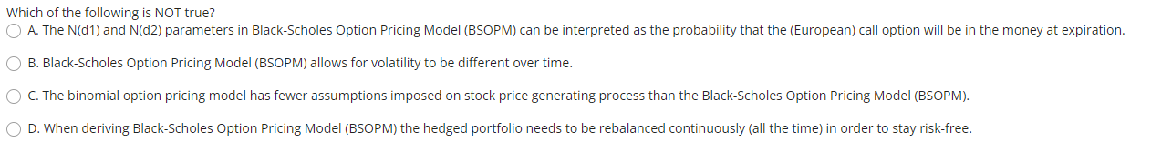 Solved Which of the following is NOT true? A. The N(d1) and | Chegg.com
