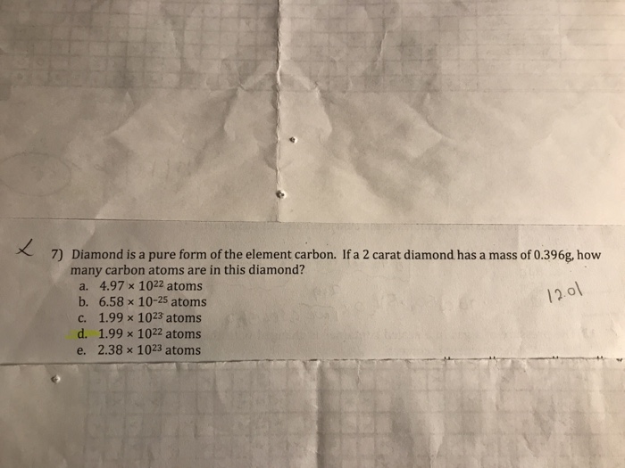 Solved 7) Diamond is a pure form of the element carbon. If a | Chegg.com