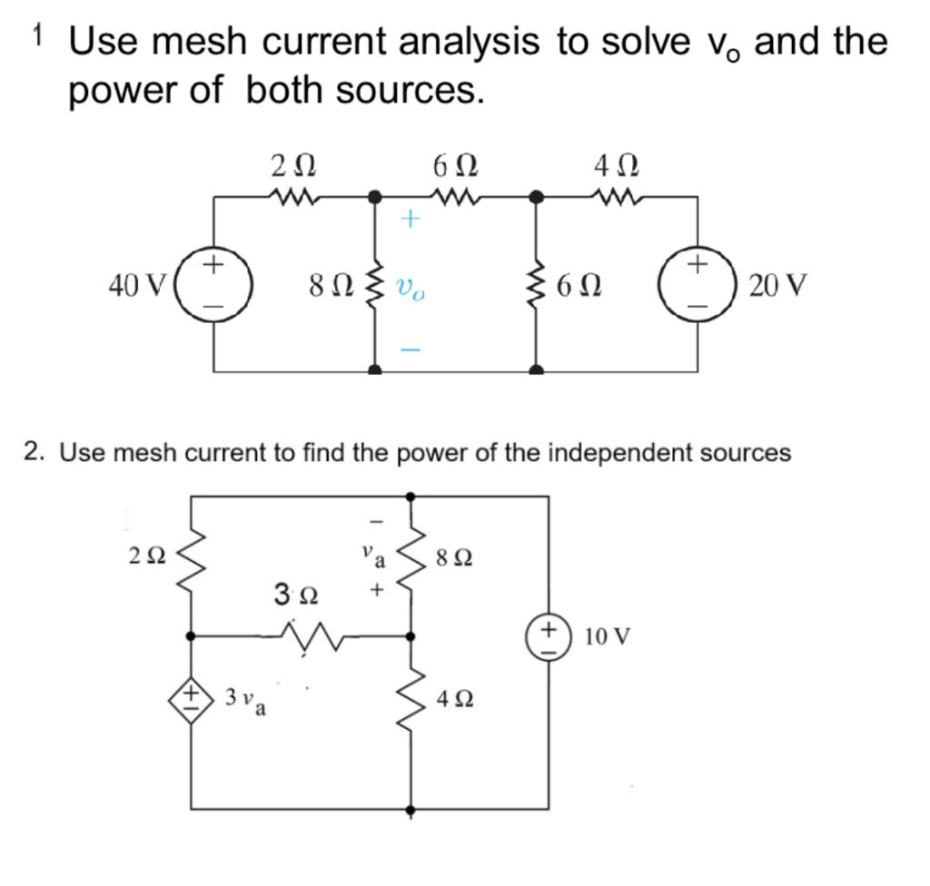 Solved 1 Use mesh current analysis to solve v. and the power | Chegg.com