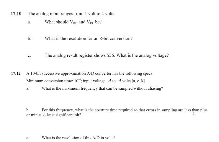 Solved 17.10 The analog input ranges from 1 volt to 4 volts. | Chegg.com