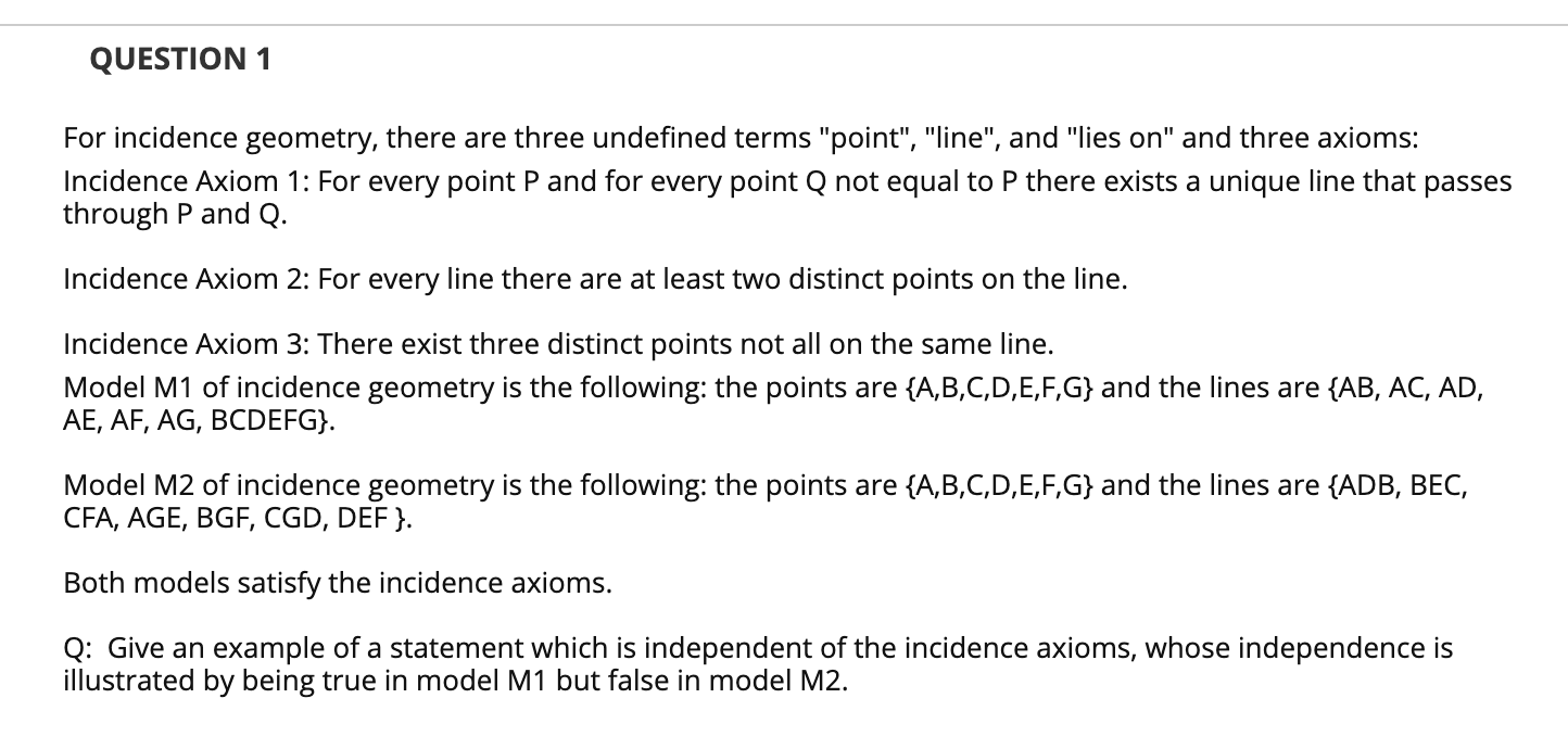 QUESTION 1 For incidence geometry, there are three | Chegg.com
