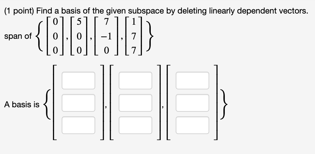 Solved (1 point) Find a basis of the given subspace by | Chegg.com
