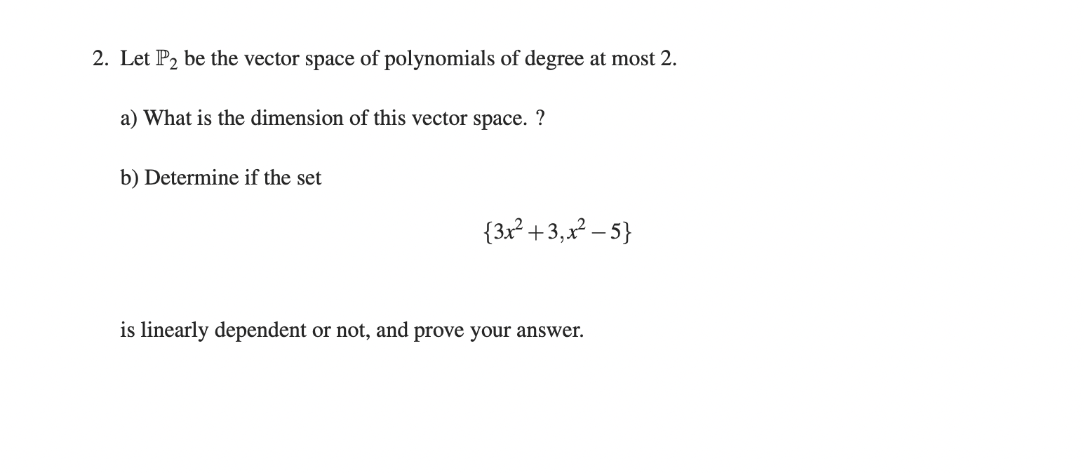 Solved 2. Let P2 be the vector space of polynomials of | Chegg.com