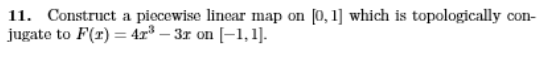 Solved 11. Construct a piecewise linear map on [0,1] which | Chegg.com