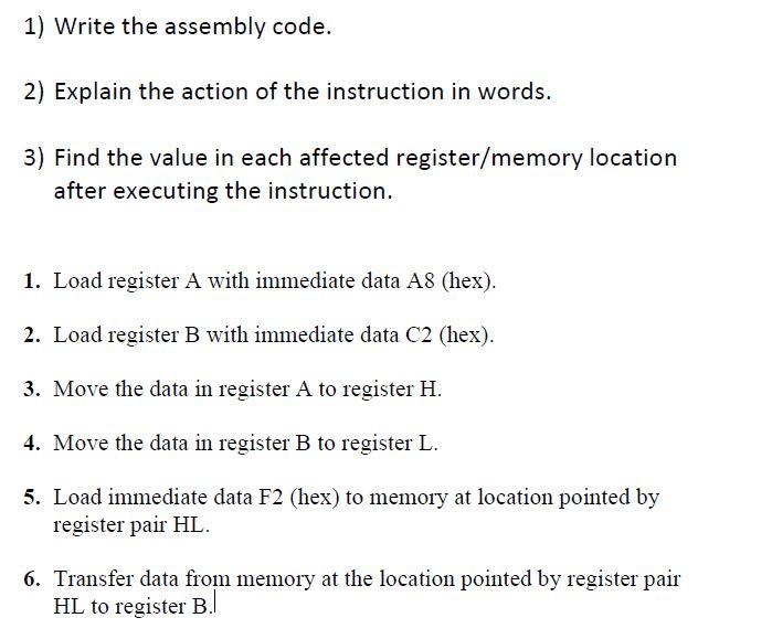 Solved 1) Write the assembly code. 2) Explain the action of | Chegg.com
