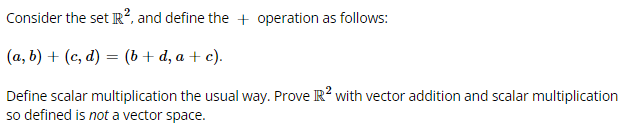 Solved Consider the set R2, and define the + operation as | Chegg.com