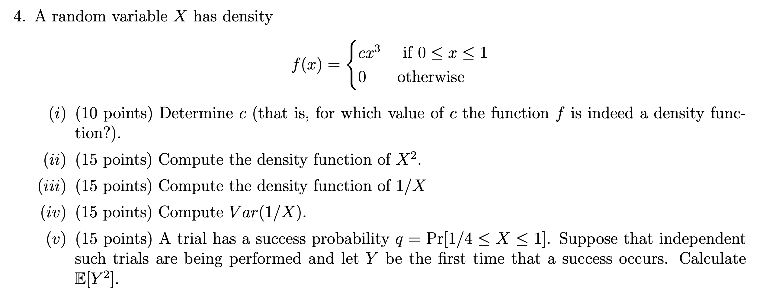 4. A random variable X has density f(x)={cx30 if | Chegg.com