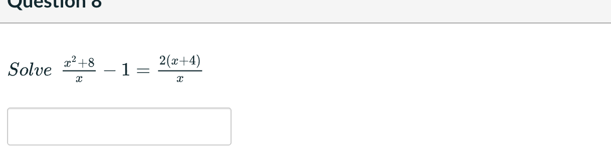 Solved X? +8 2(x+4) Solve -1 = 2 | Chegg.com