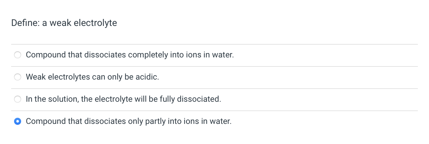 Solved Define: a weak electrolyte Compound that dissociates | Chegg.com